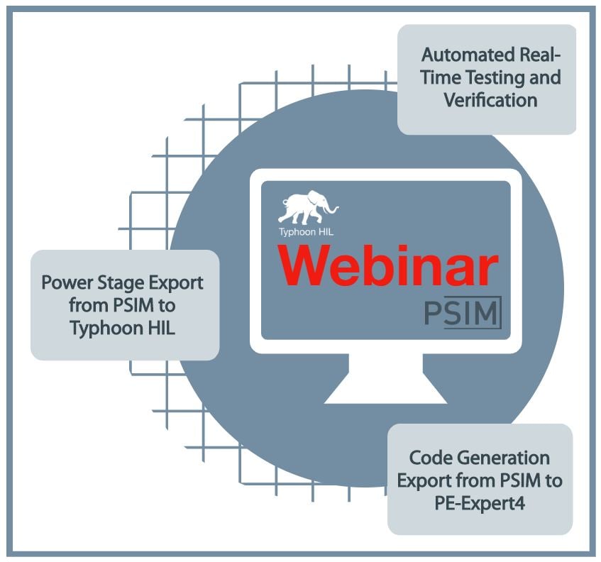 Typhoon HIL Webinar: PSIM + Typhoon + PE-Expert4: The new benchmark for Power Electronics ...